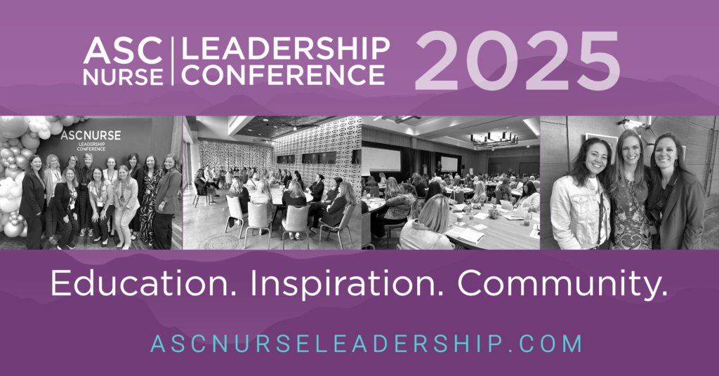 ASC Nurse Leadership Conference | April 3-4, 2025